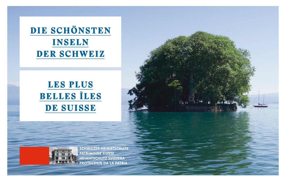 Die schönsten Inseln der Schweiz – Schweizer Heimatschutz